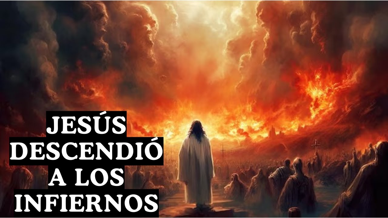 🔴JESÚS Descendió a los infiernos y al tercer día RESUCITÓ de entre los ...