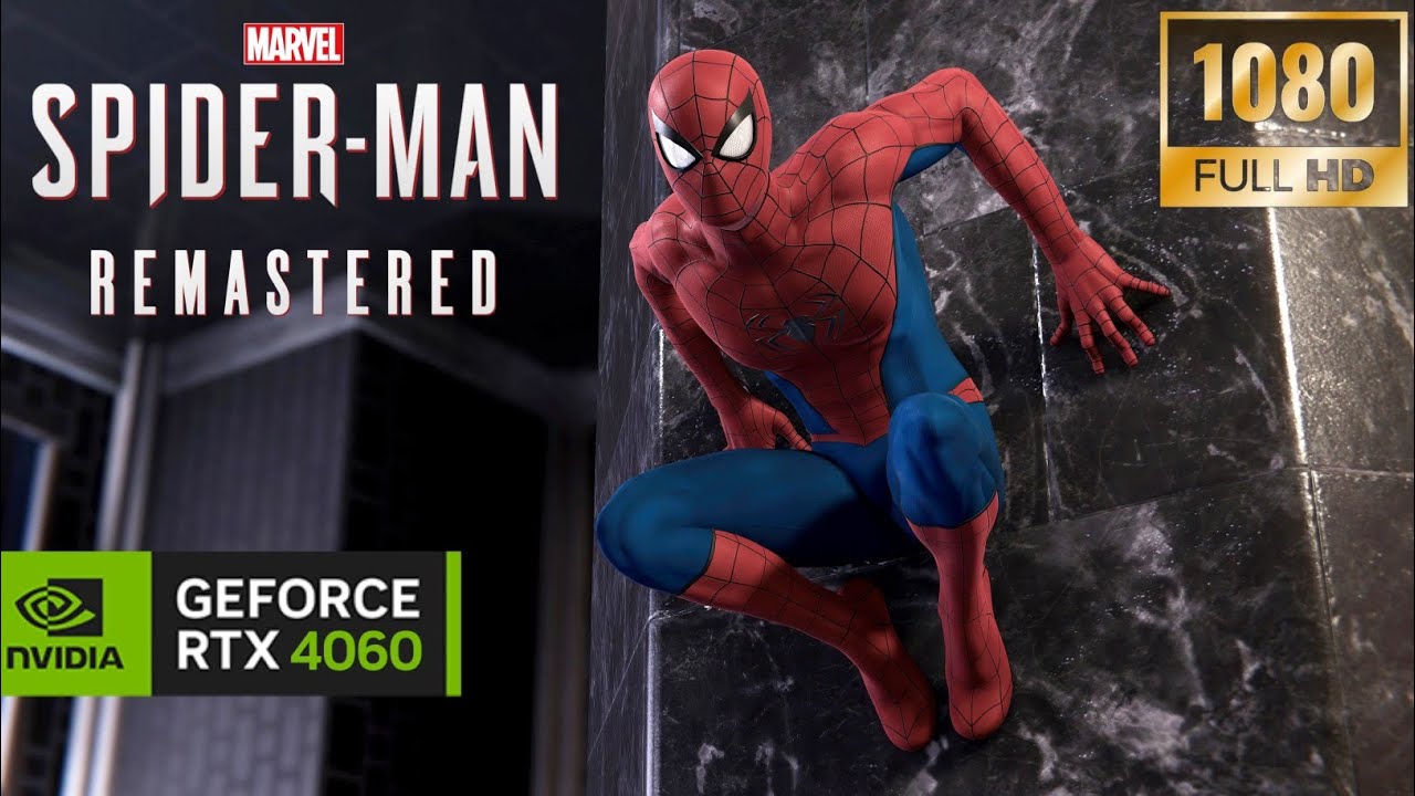 Marvel’s Spider-Man Remastered | RTX 4060 8GB (1080 Ultra Settings ...