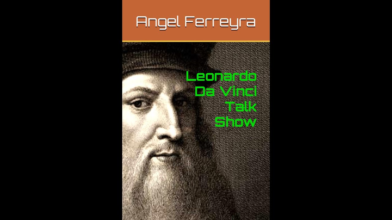 LEONARDO DA VINCI TALK SHOW - YouTube