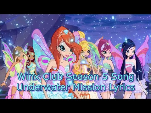 Winx Club Season 5 Song - Underwater Mission Lyrics
