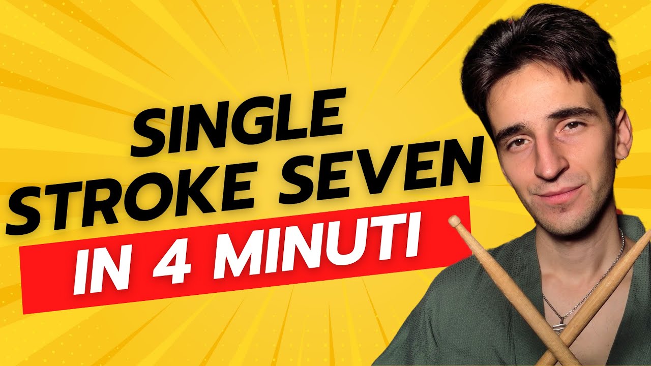 Single Stroke Seven - GUIDA COMPLETA (Dalla Serie: TUTTI I RUDIMENTI ...