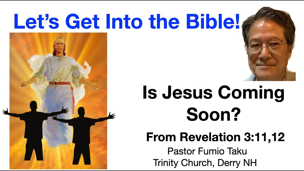 Let's Get Into the Bible: Is Jesus Coming Soon? - YouTube