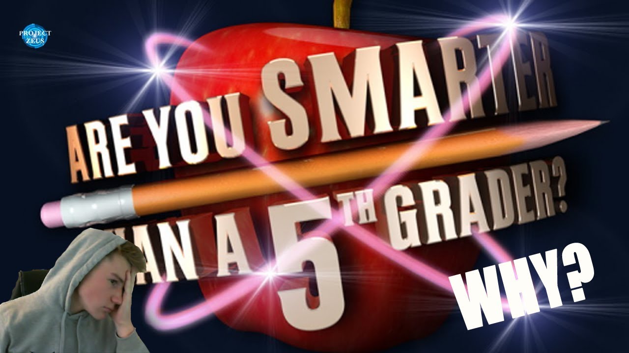 KID FAILS 5TH GRADE TEST!-'Are You Smarter Then A 5th grader?' - YouTube