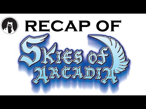 Recap of Skies of Arcadia (RECAPitation)