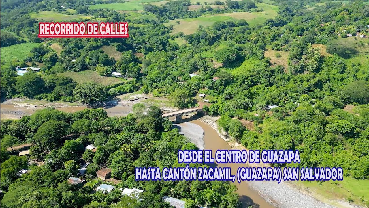 Conociendo Cantón Zacamil en El Municipio de Guazapa, San Salvador, EL ...