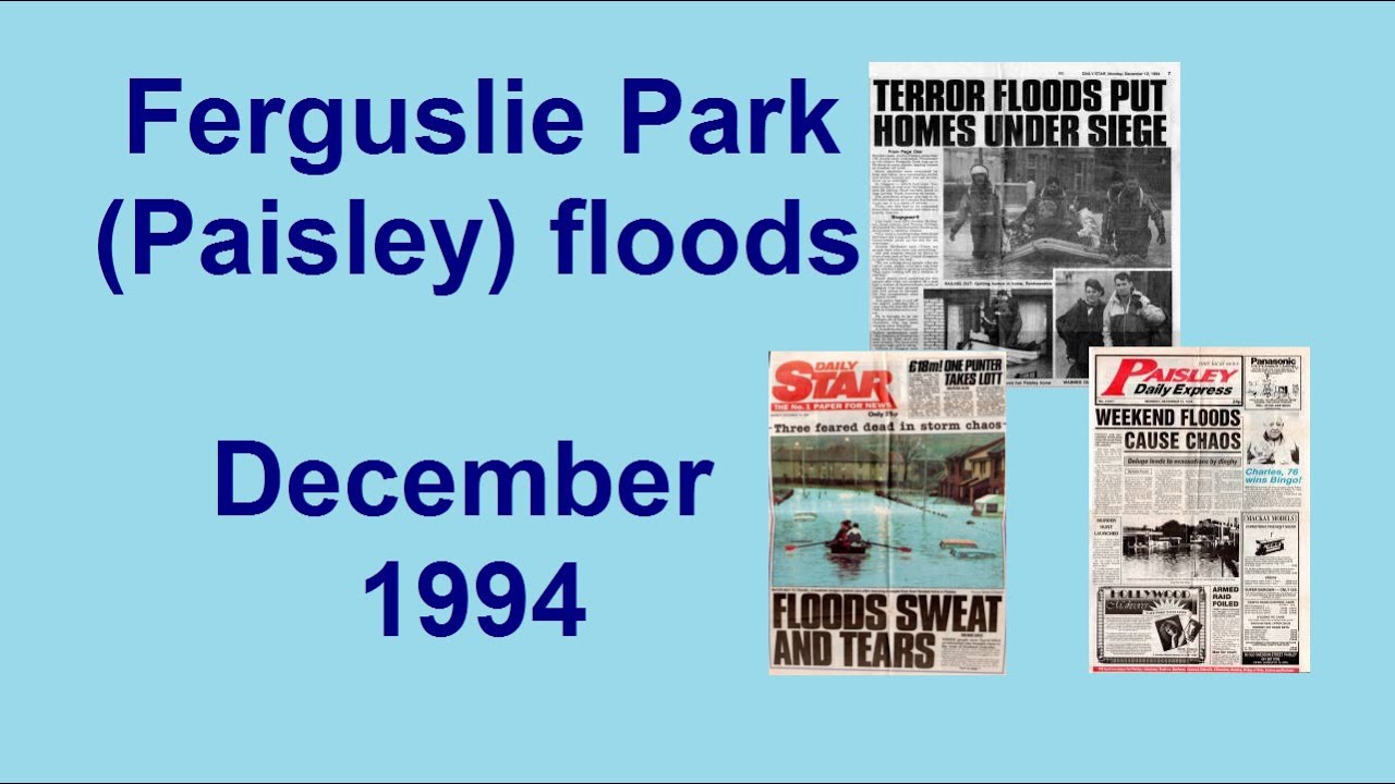 FERGUSLIE PARK (Paisley) FLOODS DECEMBER 1994 - Renfrewshire, Scotland ...