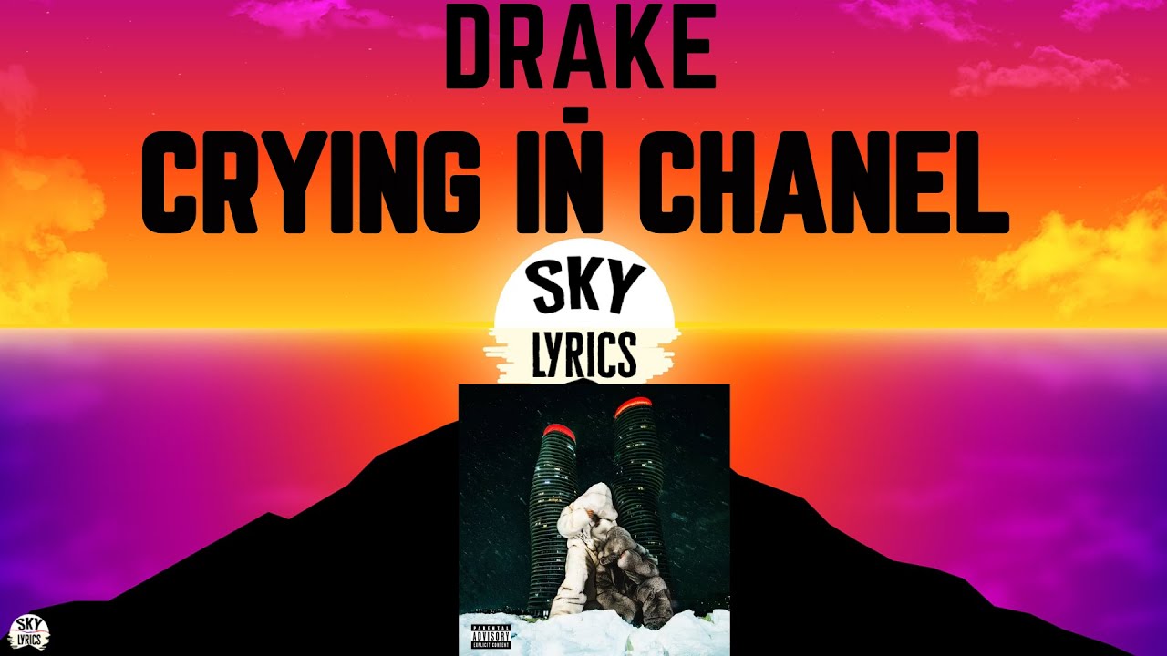 CRYING IN CHANEL - Drake - YouTube