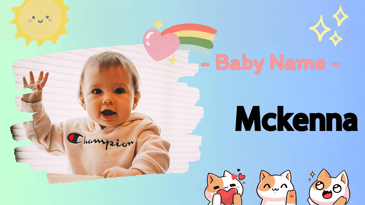 MCKENNA | Mckenna name meaning | Girl Name Meaning | Beloved of Aodh ...