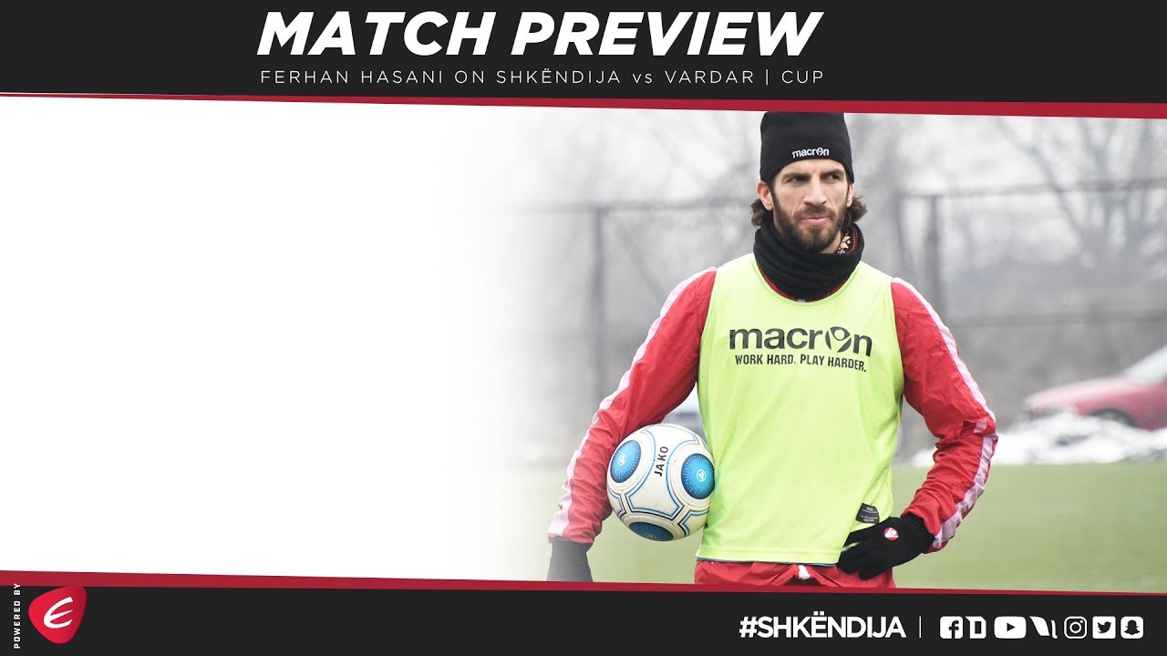 Ferhan Hasani previews Cup quarter final v Vardar - YouTube