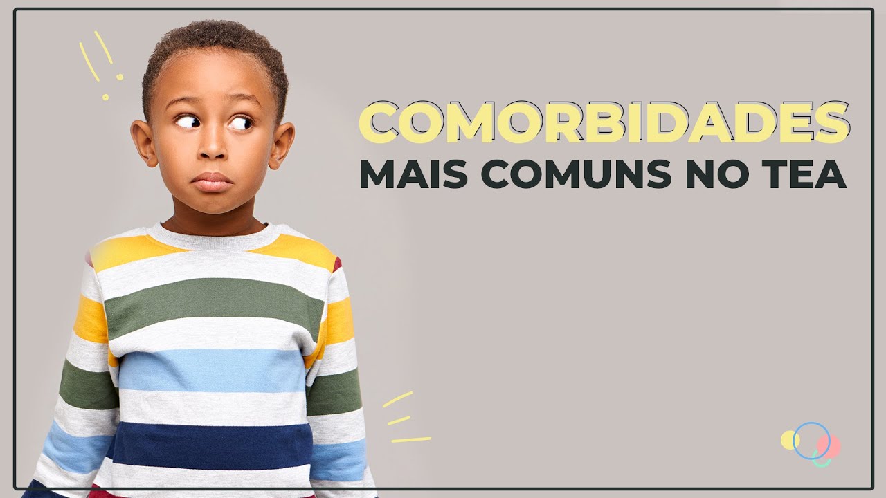 As comorbidades mais comuns no TEA - YouTube