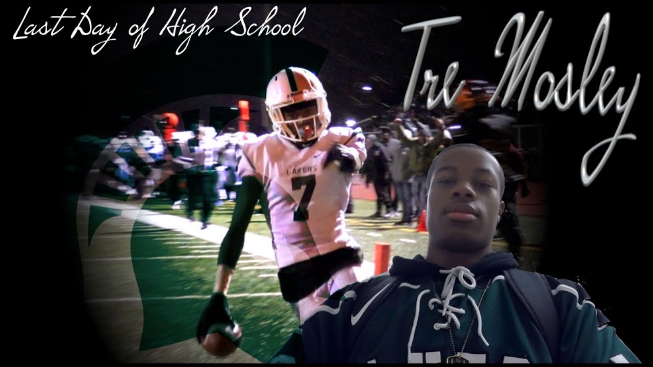 Michigan State Commit Tre Mosley | Last Day of High School & Senior ...
