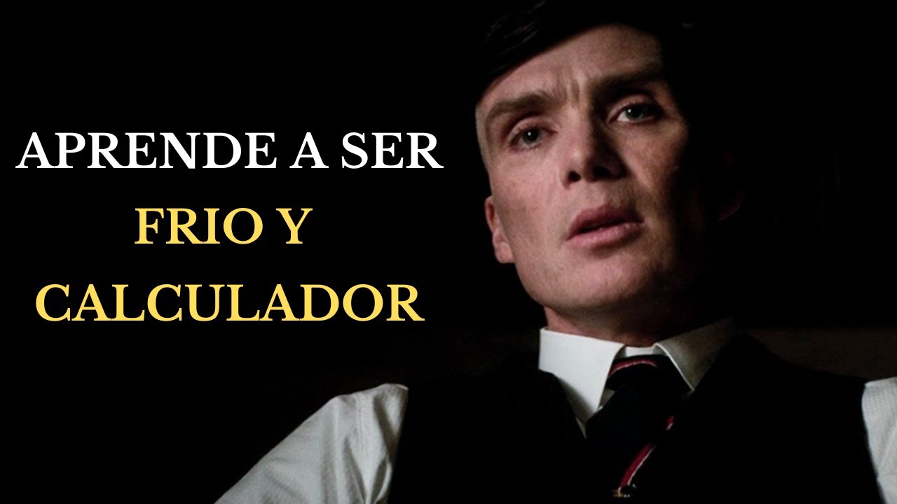 7 ESTRATEGIAS PARA SER FRIO Y CALCULADOR - YouTube
