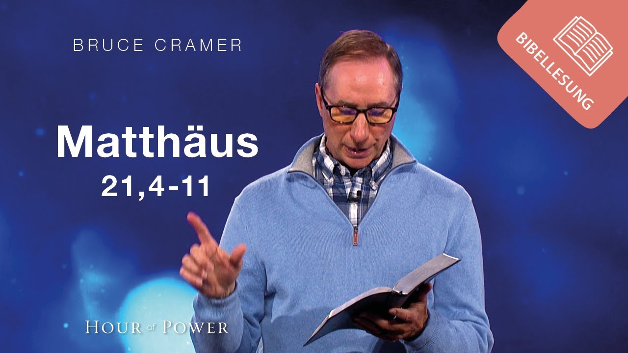 Matthäus 21,4-11- gelesen von Bruce Cramer - YouTube