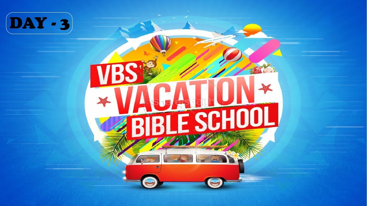 June 16th వి .బి .యస్ - Vacation Bible School (VBS) - Day 3 |IPC ...