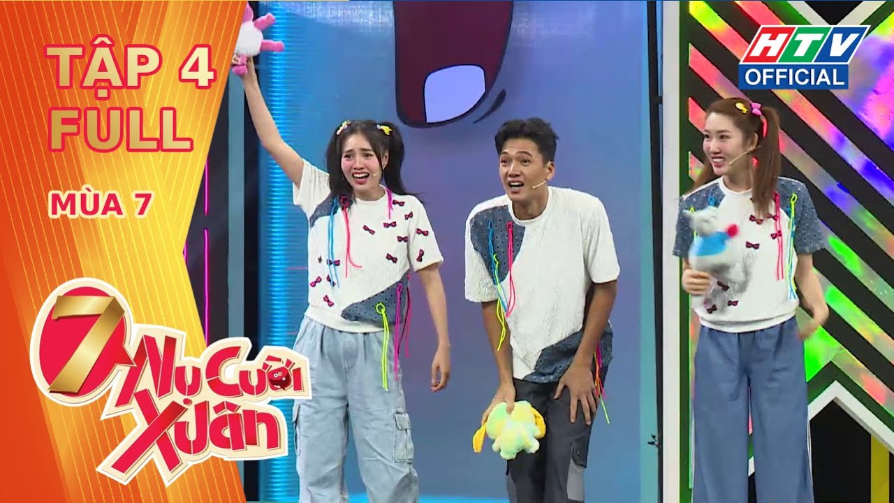 7 Nụ Cười Xuân - Mùa 7 | Tập 4 (3/3/2024) - YouTube