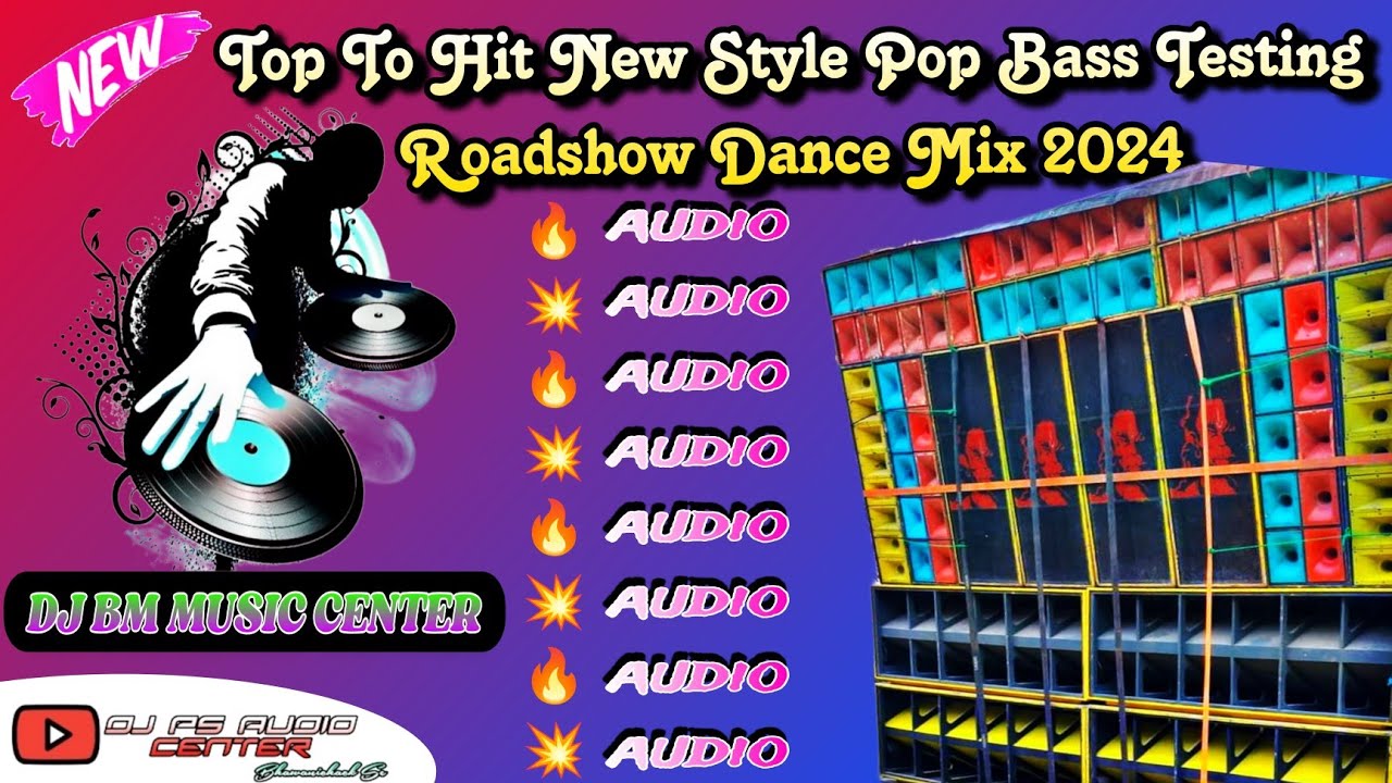 Top To Hit New Style Pop Bass Testing Roadshow Dance Mix 2024 ...