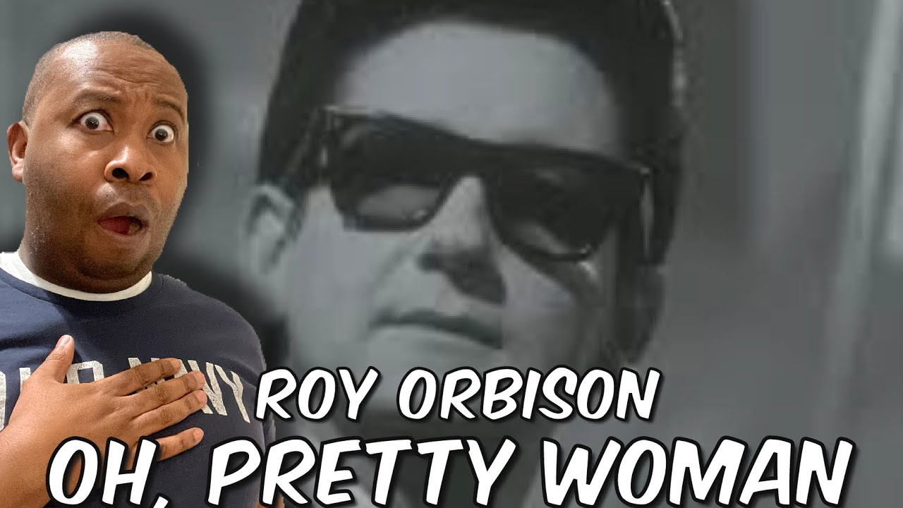 This Is Awesome | Roy Orbison - Oh, Pretty Woman Reaction - YouTube