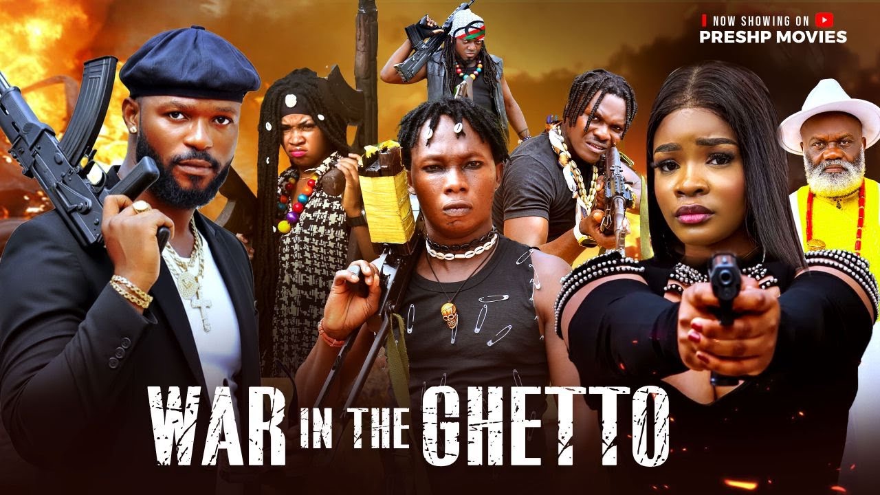 WAR IN THE GHETTO -HARRY B ANYANWU, OGBU JOHNSON, PRECIOUS AZUBUIKE ...