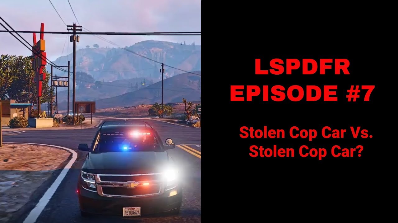 Stolen Cop Car Vs. Stolen Cop Car? LPSDFR Episode #7 - YouTube