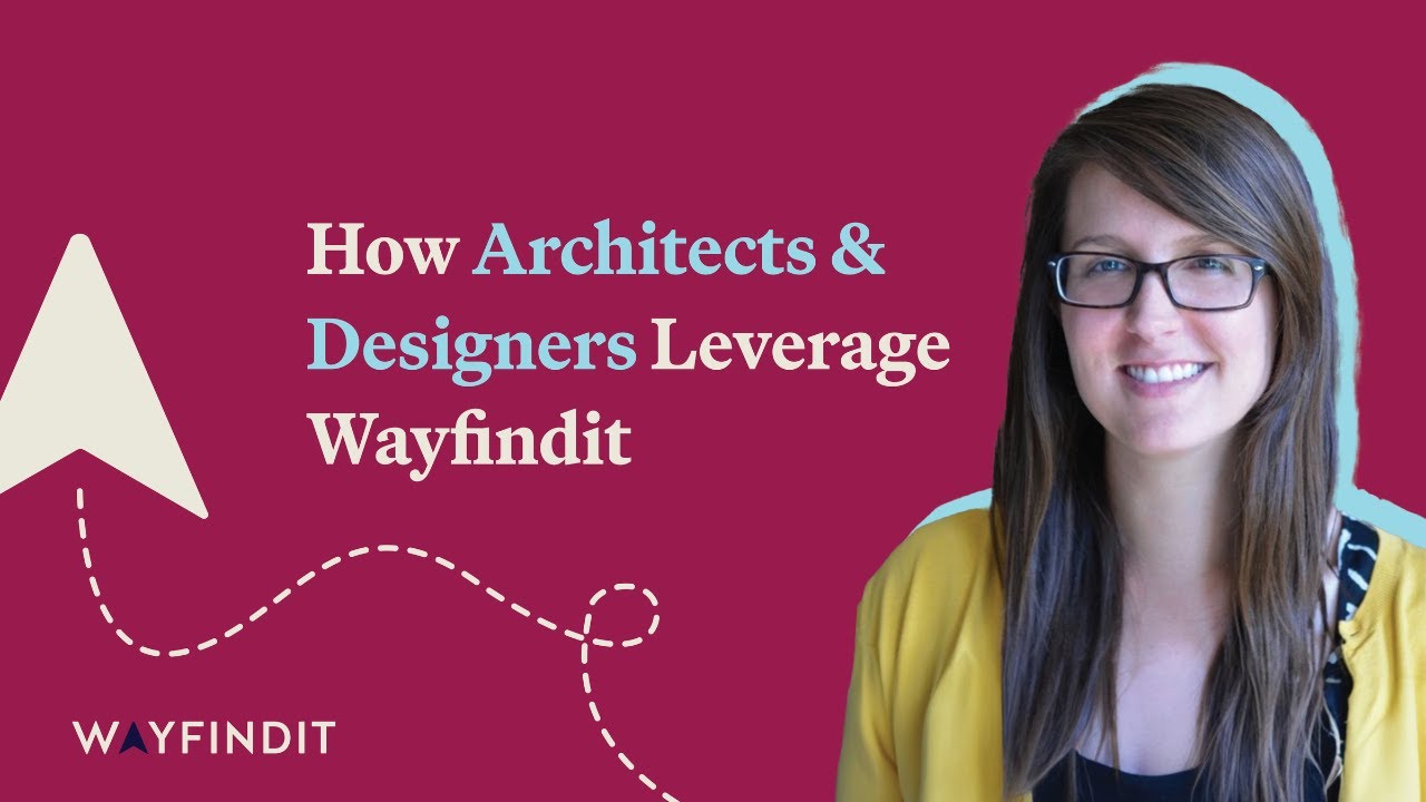 Wayfindit | How Architects & Designers Can Leverage Wayfindit For More ...