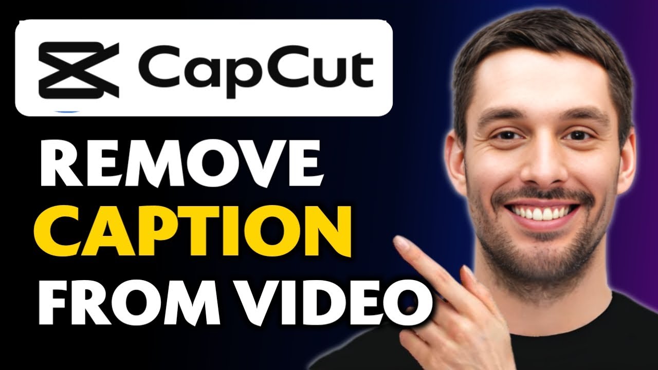 How To Remove Caption From Video In CapCut (Step-by-Step Guide) - YouTube