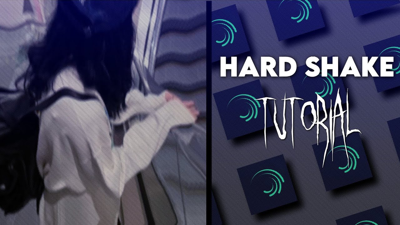 Hard Shake || Tutorial || Alight motion - YouTube