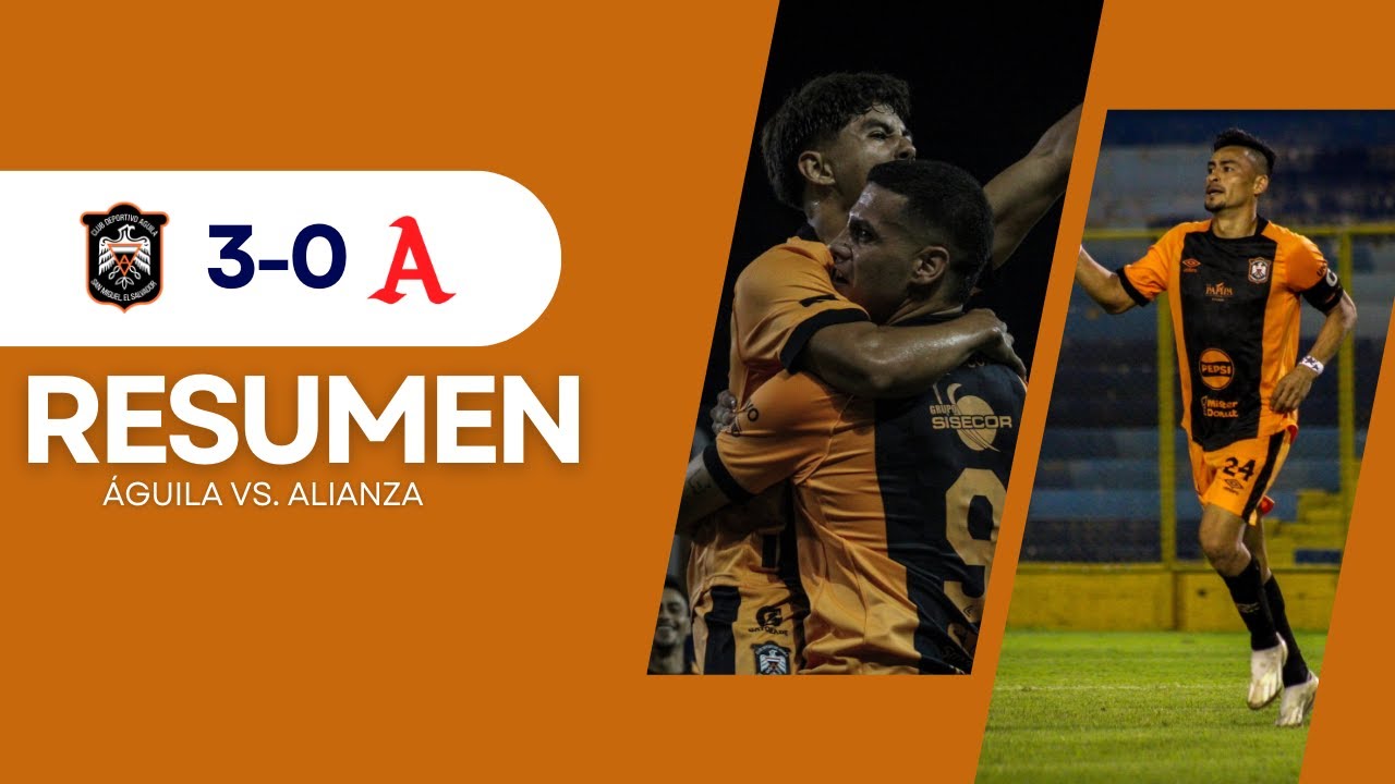 🎥 RESUMEN l ÁGUILA 3-0 ALIANZA l JORNADA 9 | APERTURA 2024 - YouTube
