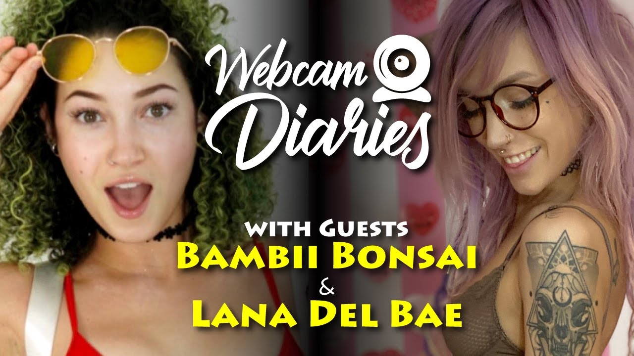 EXXXOTICAtv Ep. 58 | Webcam Diaries With Bambii Bonsai & Lana Del Bae ...