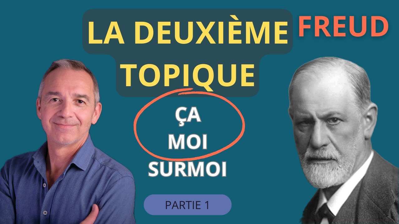 FREUD - LA DEUXIEME TOPIQUE - ÇA, MOI, SURMOI. Partie 1 - YouTube