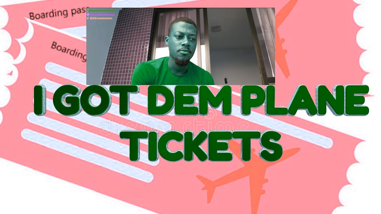 I Got Dem Plane Ticket For Auston Holleman And Passport Brothers Youtube