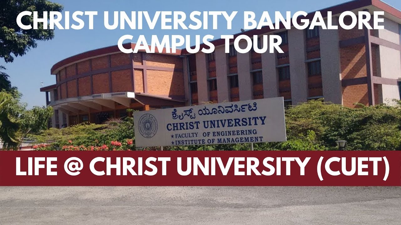 CHRIST (CUET) - LIFE @ Christ University Bangalore | Campus Tour - YouTube