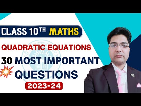 Class-10 Maths Standard || CHAPTER-4 || Quadratic Equations || 30 Most ...