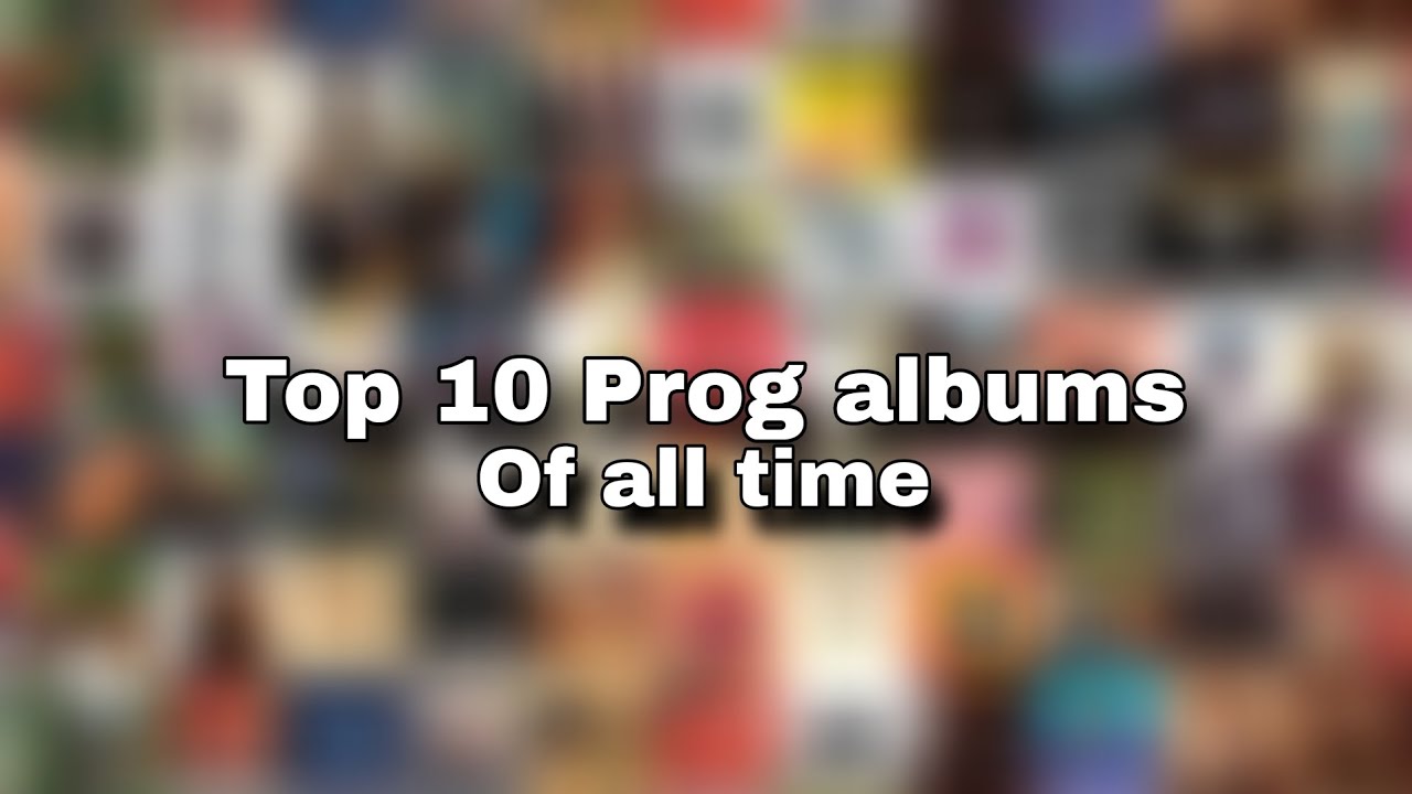 Top 10 prog albums of all time - YouTube