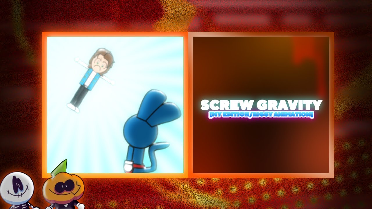 Screw Gravity [My Edition/Riggy Animation] - YouTube