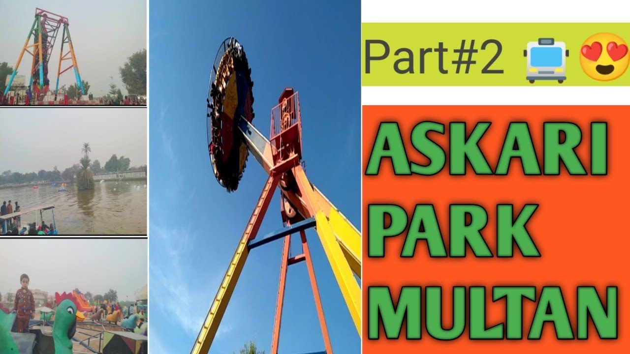 Askari Park Multan Visit|| Dangerous Ride 😱|| Part 2 || Zeeshan Sukhera ...