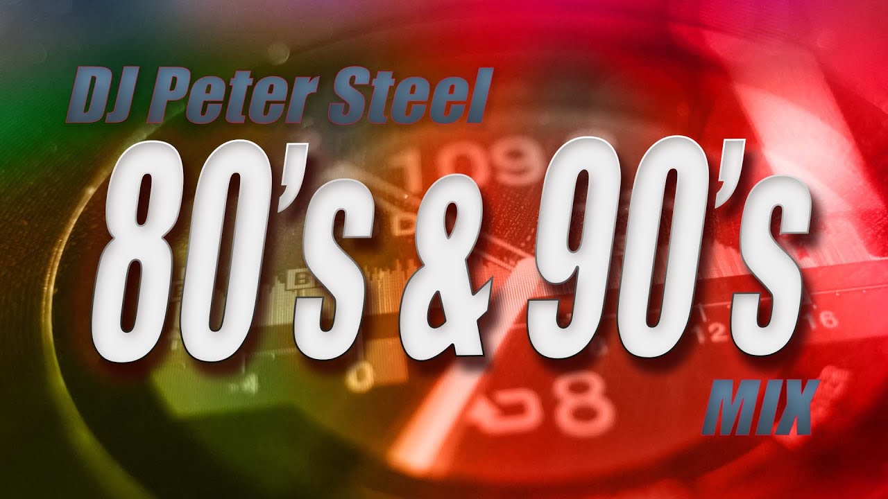 DJ Peter Steel - 80's & 90's POP music mix - YouTube