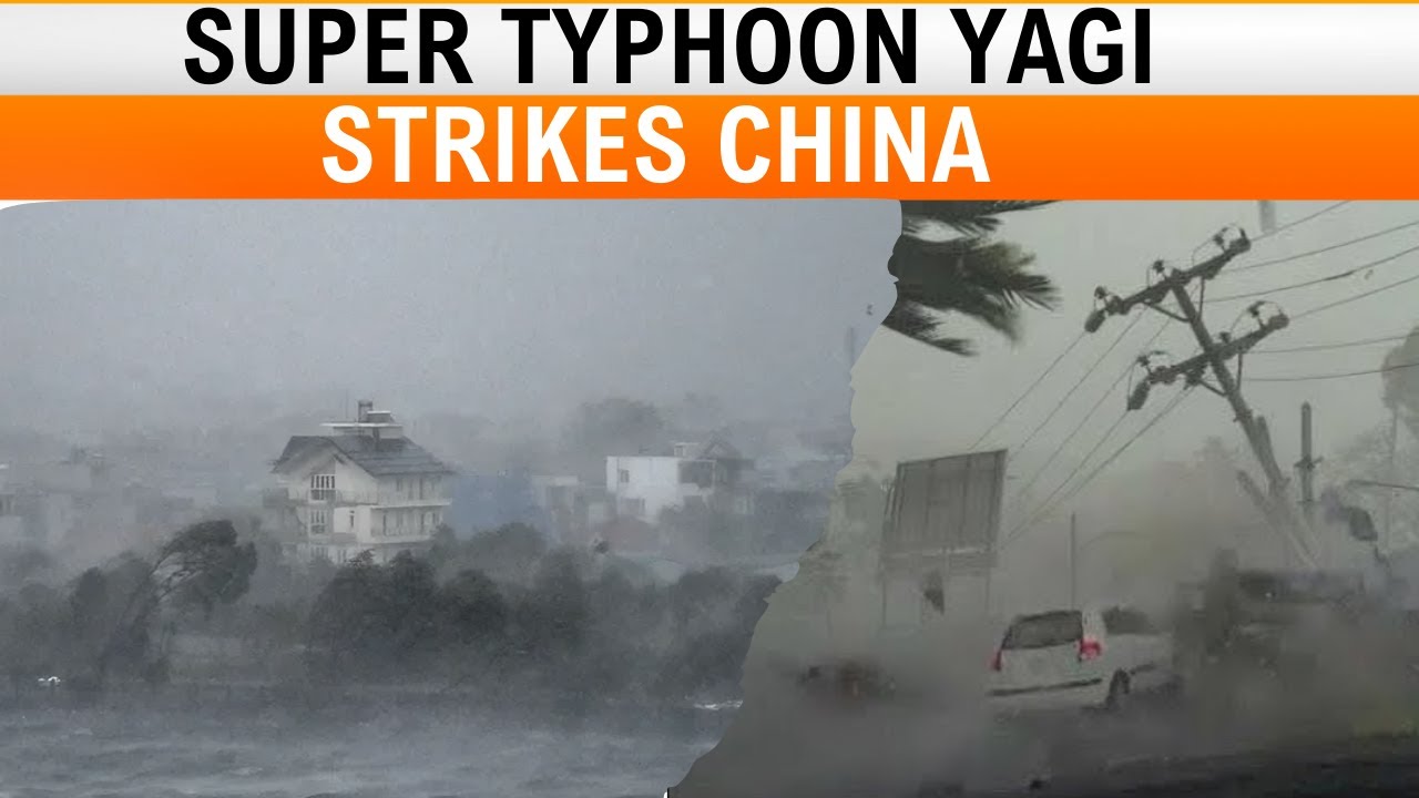 Super Typhoon Yagi Hits China, 1 Million Affected : Vietnam Next After ...