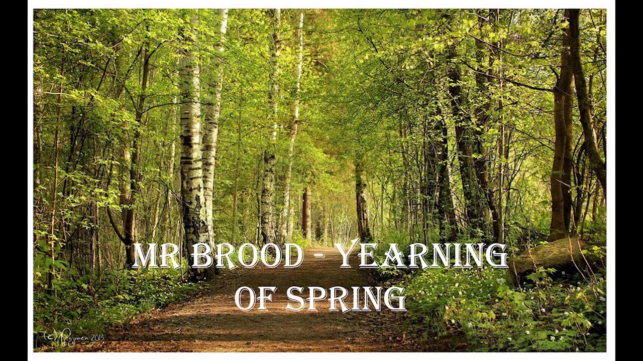 MrBrood Yearning of Spring - YouTube