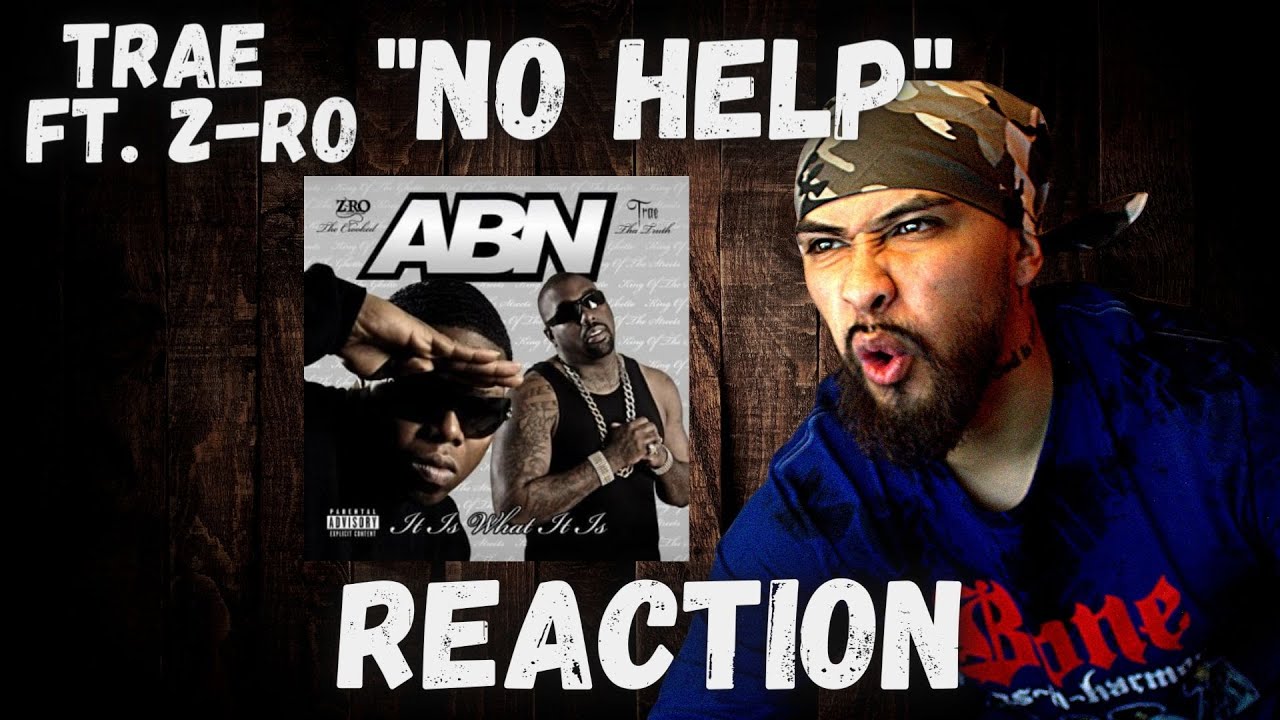 Trae - No Help ft Z-Ro (REACTION) 🔥 - YouTube