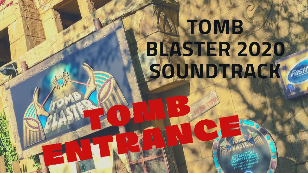Tomb Blaster 2020 Soundtrack: The Tomb Entrance (Chessington World of ...