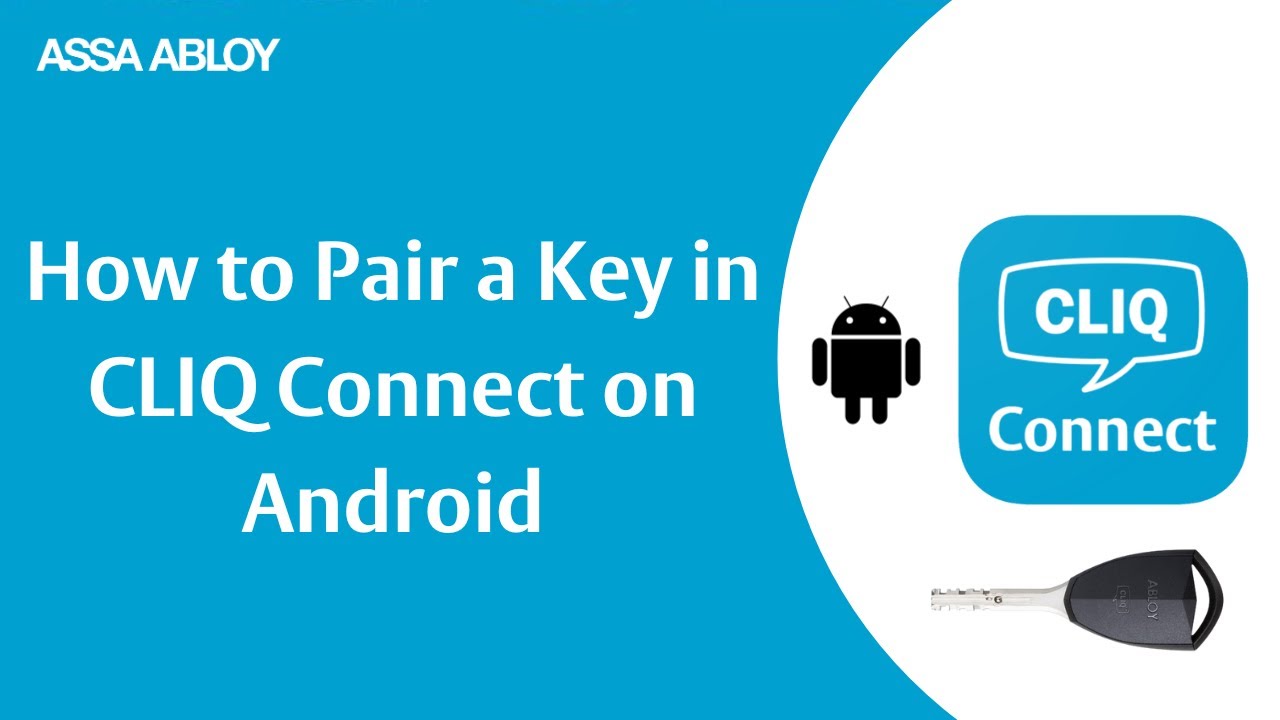 How to Pair a Key in CLIQ Connect App with Android - YouTube