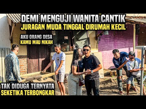 JURAGAN MUDA RELA TINGGAL DIRUMAH KECIL PLOSOK DESA DEMI WANITA CANTIK!! Seketika terbongkar!?