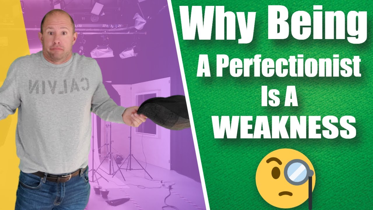 Why Being A Perfectionist Is A Weakness - YouTube