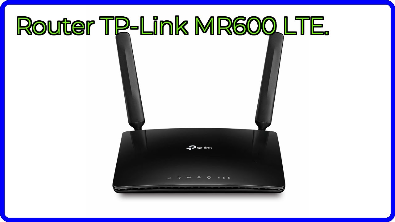 RESEÑA (2025) : Router TP-Link MR600 LTE.. DETALLES ESENCIALES - YouTube