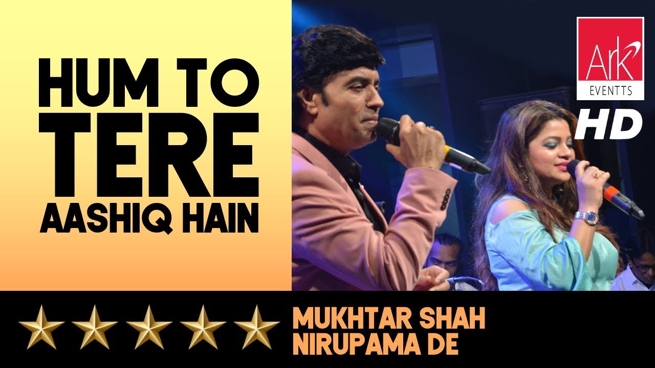 @ARKEventsindia - Hum To Tere Aashiq Hain - Mukhtar Shah & Nirupama De - YouTube