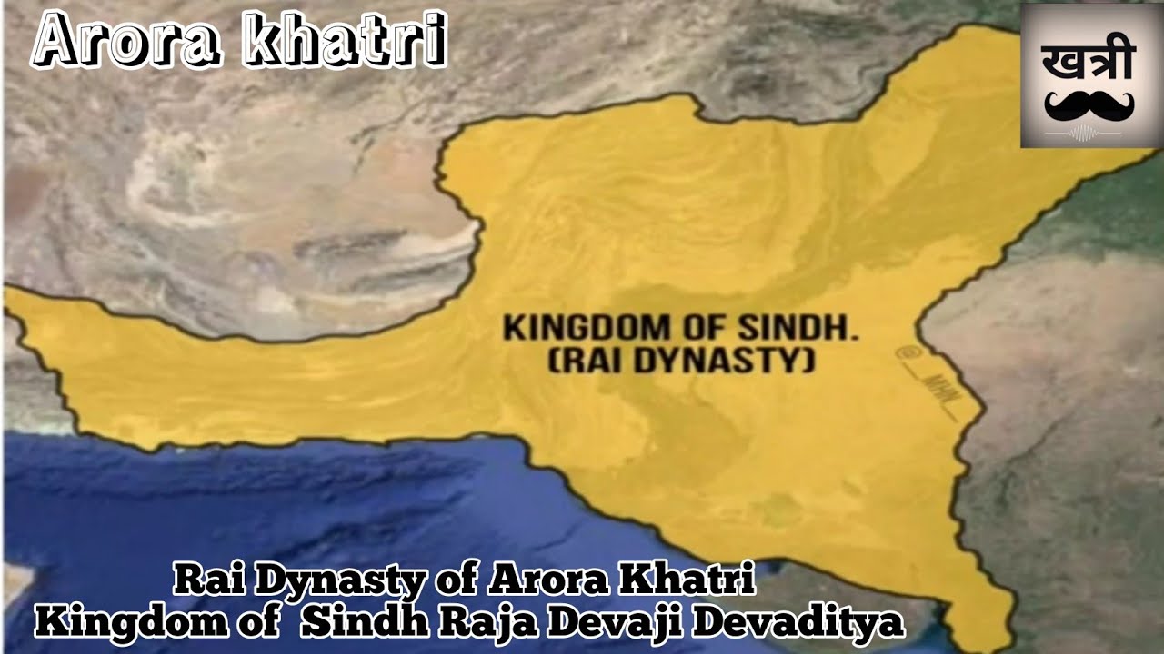 Rai Dynasty of Arora Khatri Kingdom of Sindh Raja Devaji Devaditya|| # ...