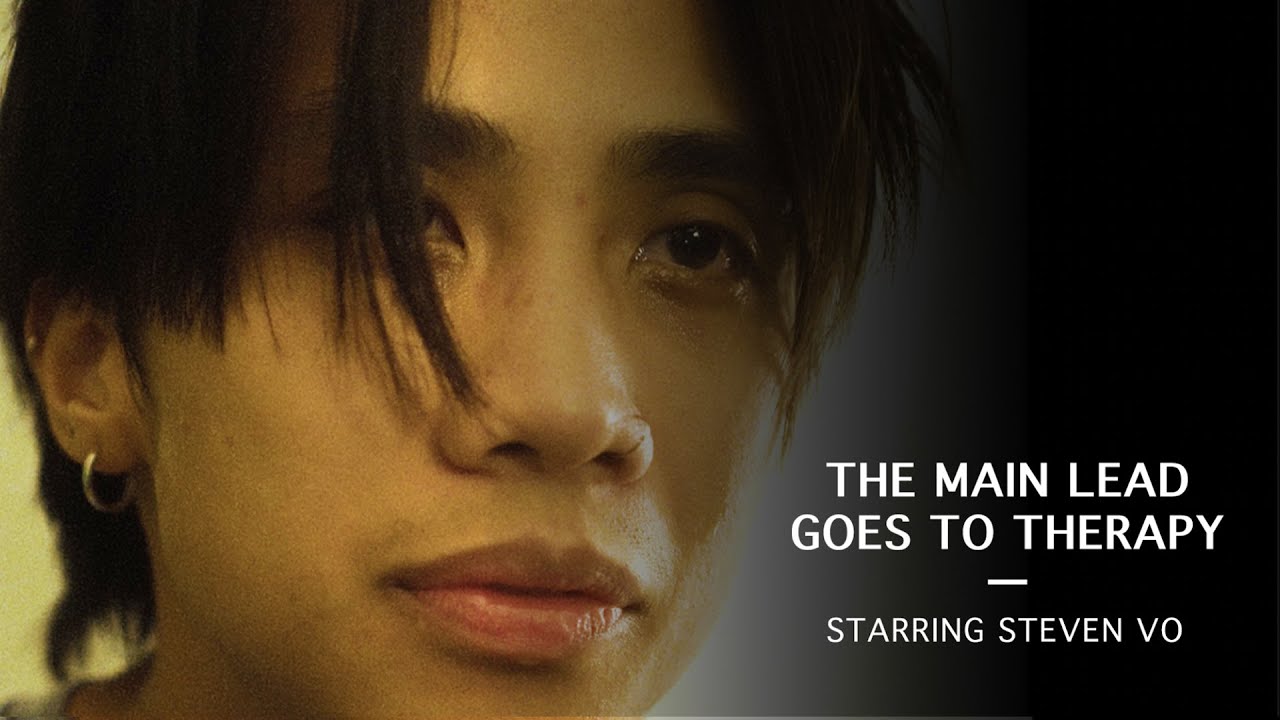 The Main Lead Goes To Therapy | Starring Steven Vo (Part 1) - YouTube