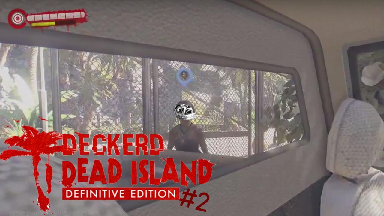 Dead Island: Definitive Edition - Multiplayer Co-op - Part 2 - "Light ...