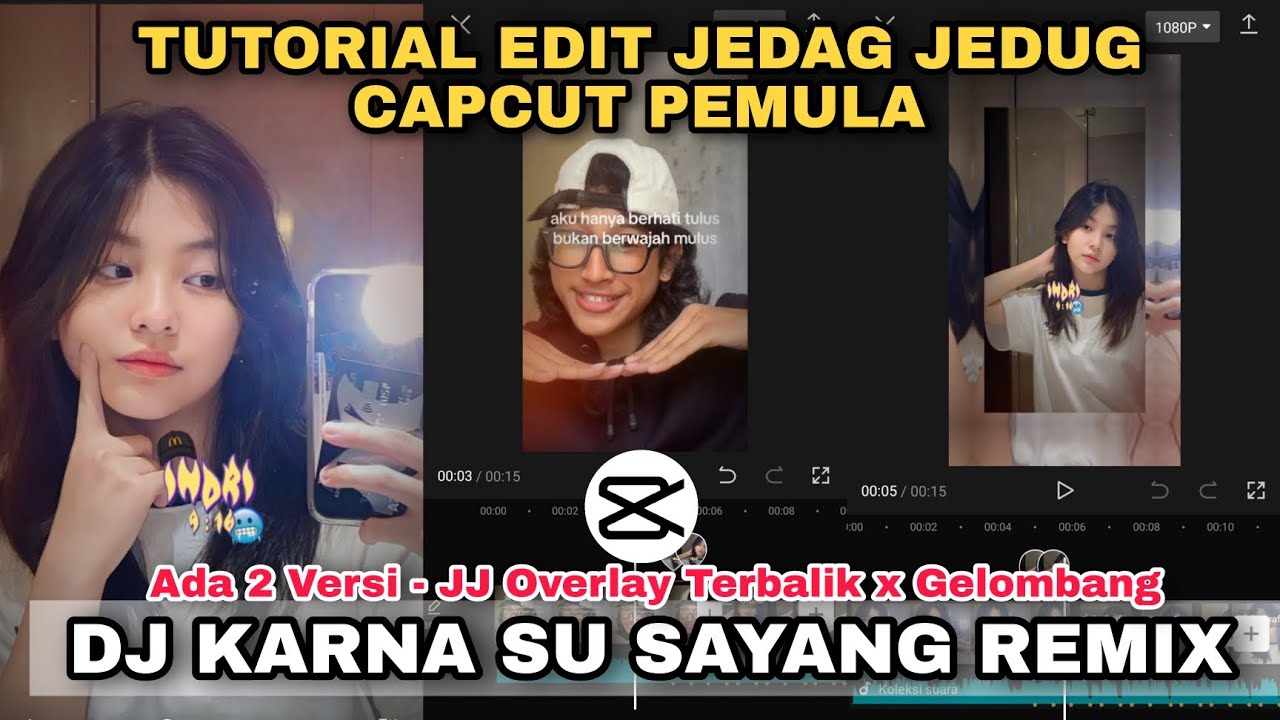 Tutorial Edit Jedag Jedug Capcut DJ KARNA SU SAYANG 2023 || JJ ...