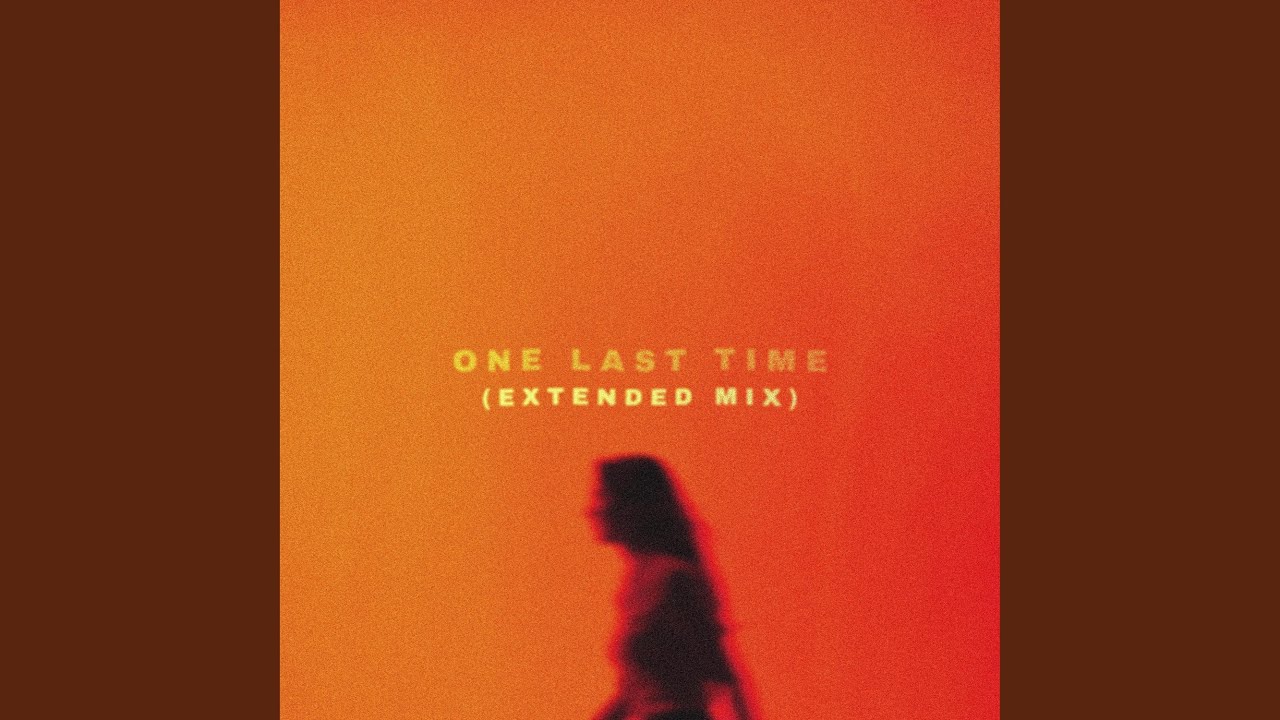 One Last Time (Extended Mix) - YouTube